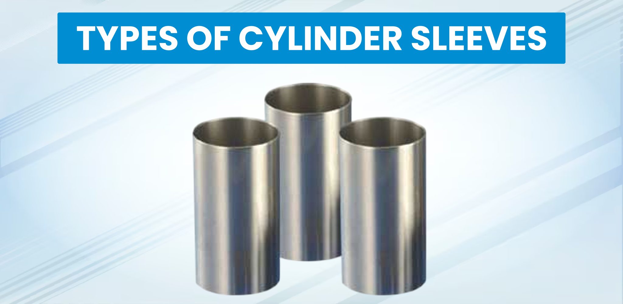 The Different Types of Cylinder Sleeves: Which One Is Right for Your ...